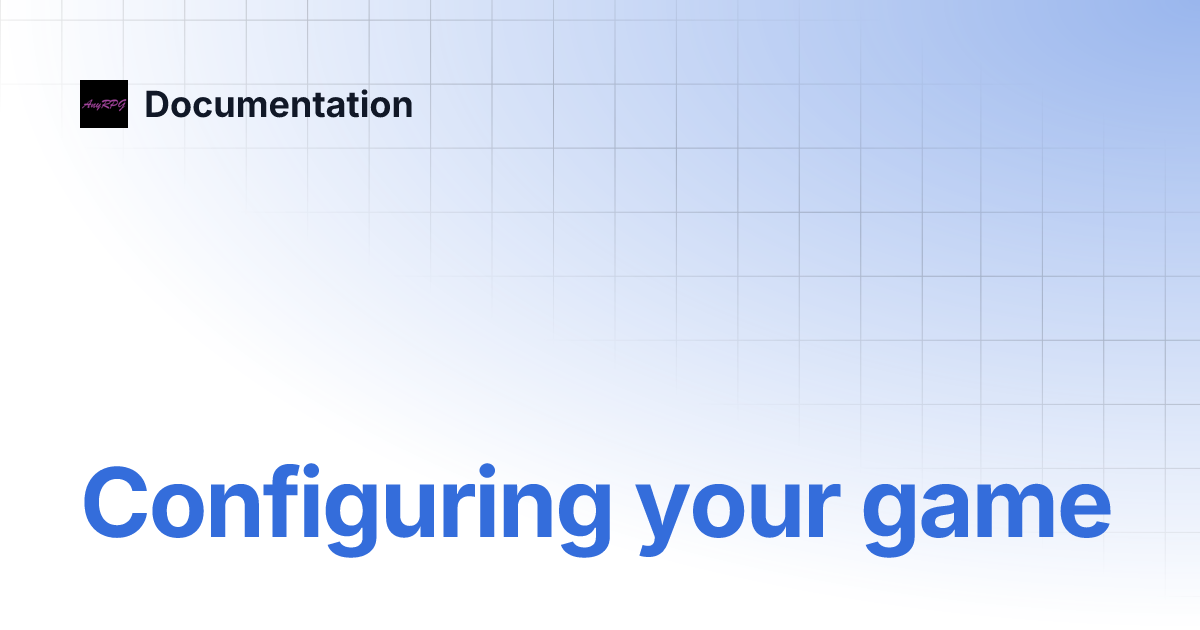Configuring your game | Documentation