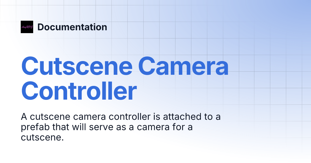Cutscene Camera Controller | Documentation