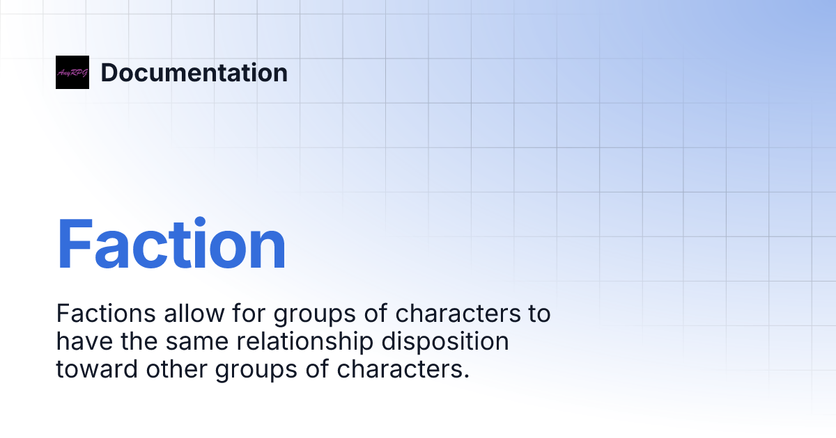 Faction | Documentation