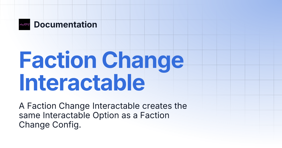 Faction Change Interactable | Documentation